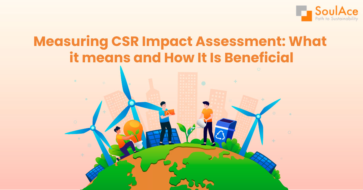 Measuring CSR Impact Assessment Benefits Of Measuring CSR Impact 